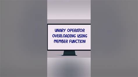 Unary Operator Overloading Using Member Function Turbo C Youtube