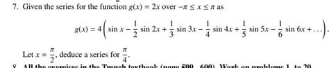 Solved Given The Series For The Function G X X Over Chegg