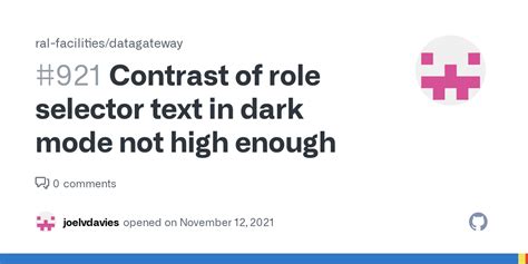 Contrast Of Role Selector Text In Dark Mode Not High Enough · Issue