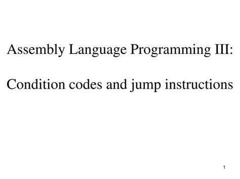 Ppt Assembly Language Programming Iii Condition Codes And Jump Instructions Powerpoint