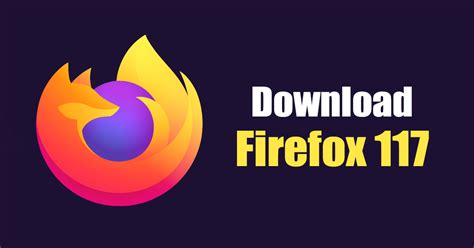Download Mozilla Firefox 117 For Windows Mac
