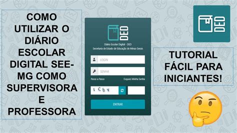 como utilizar o diÁrio escolar digital see mg como supervisora e