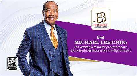 Meet Michael Lee Chin The Strategic Monetary Entrepreneur Black