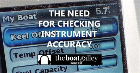 🎧the Need For Checking Instrument Accuracy The Boat Galley