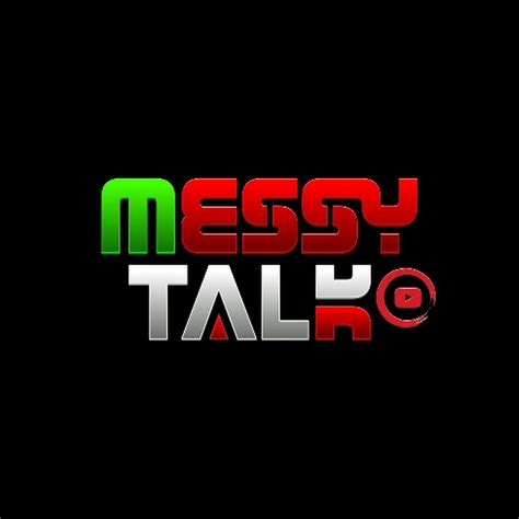 Messy Talk Youtube
