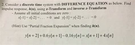 Solved 2 Consider A Discrete Time System With Difference