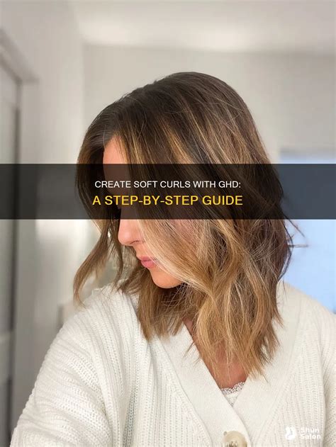 Create Soft Curls With Ghd A Step By Step Guide Shunsalon
