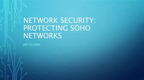 Network Security Protecting Soho Networks Pptx
