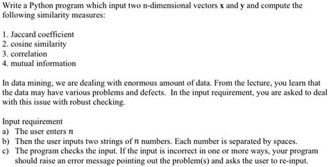 Solved Write A Python Program Which Input Two N Dimensional Vectors X