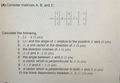 Solved A Consider Matrices A B And C