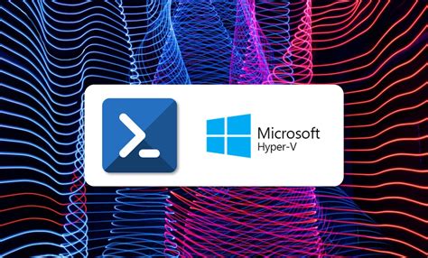 Cómo Crear Vm De Hyper V Server Mediante Powershell