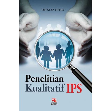 Jual Penelitian Kualitatif Ips Nusa Putra Rd Shopee Indonesia