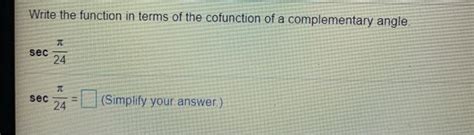 Solved Write The Function Value In Terms Of The Cofunction