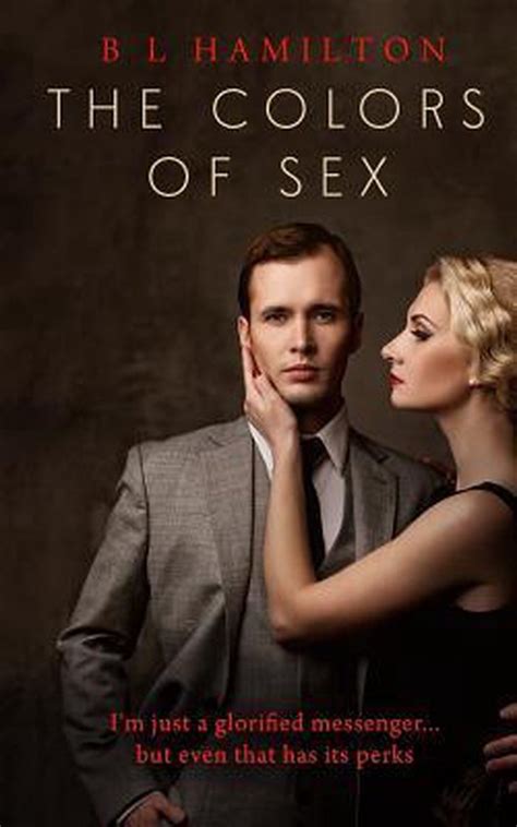 The Colors Of Sex B L Hamilton 9781540313126 Boeken Bol Com