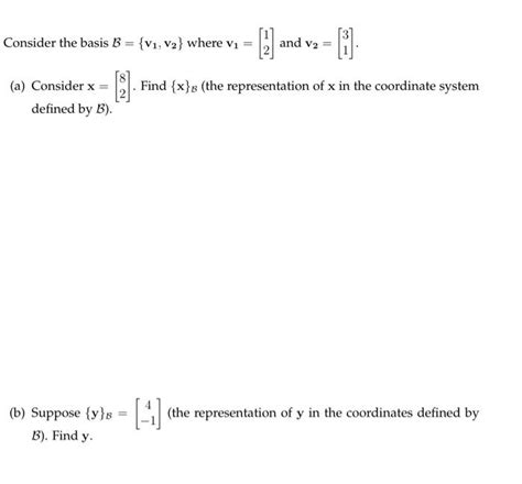 solved consider the basis b {v1 v2} where vi 2 and v2 h