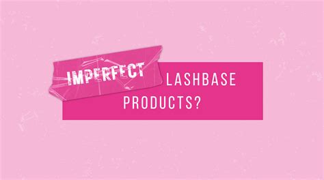 Imperfect Lashbase Products Lashbase Inc