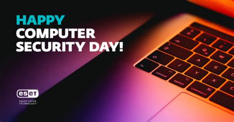 computer security day your devices your data and you eset
