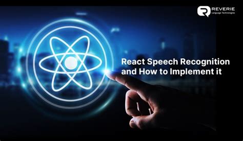 Implementing React Speech Recognition In Your Apps