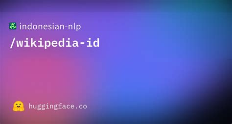 indonesian nlp wikipedia id · datasets at hugging face