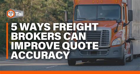 Five Ways Freight Brokers Can Improve Quote Accuracy With Tai Tms Tai Software