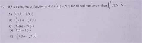 Solved 19 If F Is A Continuous Function And If F′ X F X