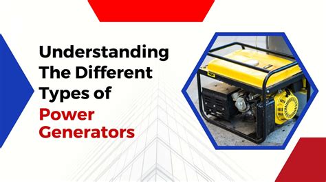 Ppt Understanding The Different Types Of Power Generators Powerpoint