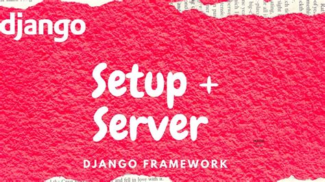 How To Setup Python Django Local Server Easy And Simple Youtube