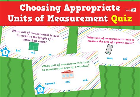 Choosing Appropriate Units Of Measurement Quiz Teacher Resources And Classroom Games Teach