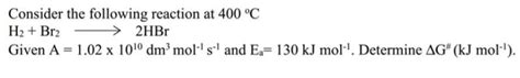 Solved Consider The Following Reaction At 400 °c H2 Br2