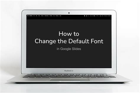 How To Change The Google Slides Default Font Plus