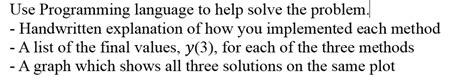 Solved Use Programming Language To Help Solve The Problem Chegg Com