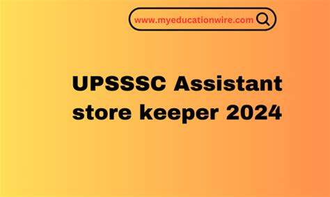 Upsssc Assistant Store Keeper 2024 Notification