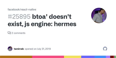 Btoa Doesnt Exist Js Engine Hermes · Issue 25895 · Facebookreact