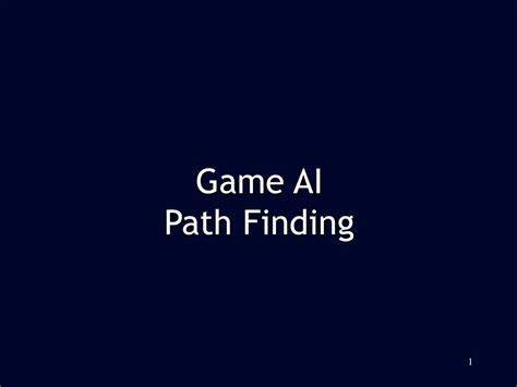 Ppt Game Ai Path Finding Powerpoint Presentation Free Download Id