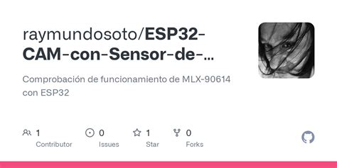 GitHub raymundosoto ESP CAM con Sensor de temperatura MLX Comprobación de