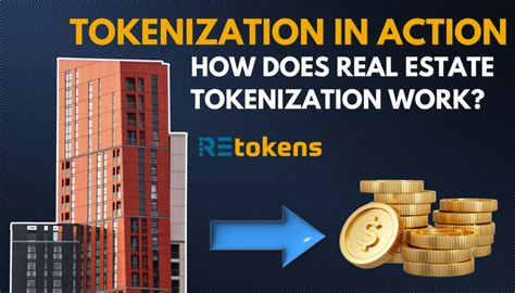 Real Estate Tokenization In Action How Does Tokenization Work Retokens