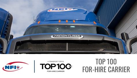 Nfi On Linkedin Weve Been Named To Transport Topics Top 100 For Hire