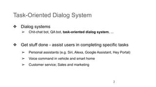 Rasa Developer Summit Bing Liu Interactive Learning Of Task Oriented Dialog Systems PPT