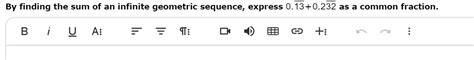 solved by finding the sum of an infinite geometric sequence