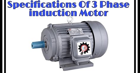Specifications Of 3 Phase Induction Motor