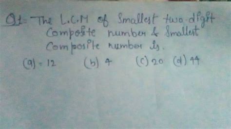 Q The L C M Of Smallest Two Digit Composite Number Imallest Composi