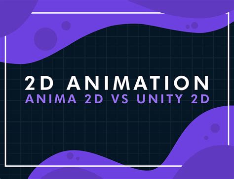 Anima 2d Vs Unity 2d Animation Package