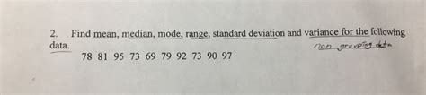 Solved Find Mean Median Mode Range Standard Deviation Chegg