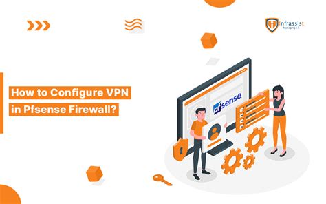 How To Configure VPN In Pfsense Firewall Infrassist