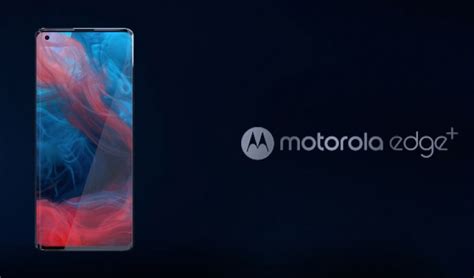 Watch The Motorola Edge Series Unveiling Here Gsmarena Com News