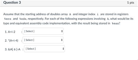 Question 3 1 Pts Assume That The Starting Address Of