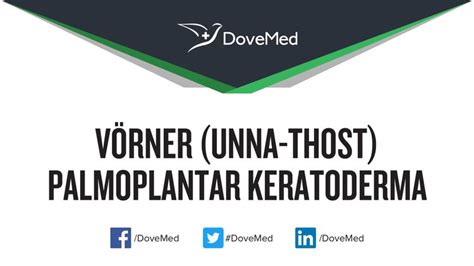 Vörner Unna Thost Palmoplantar Keratoderma
