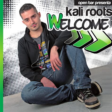 Welcome Kali Roots