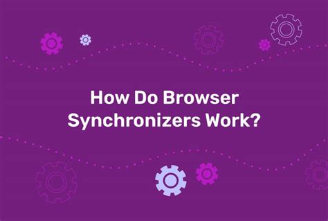 Redefining Browsing Efficiency What Is A Synchronizer