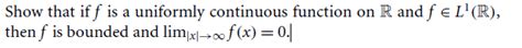 Solved Show That If F Is A Uniformly Continuous Function On